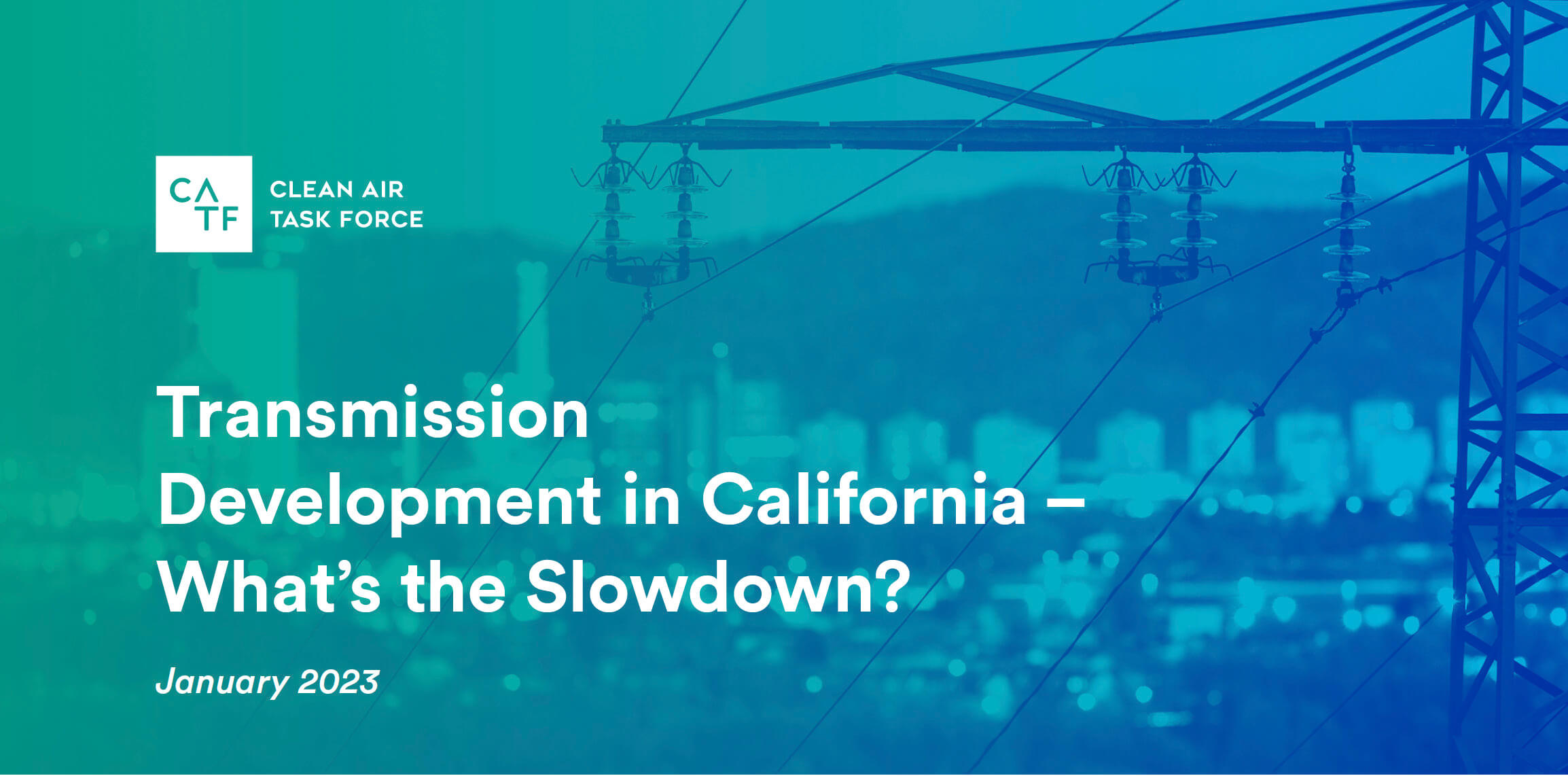 Transmission Development in California – What’s the Slowdown? – Clean Air Task Force