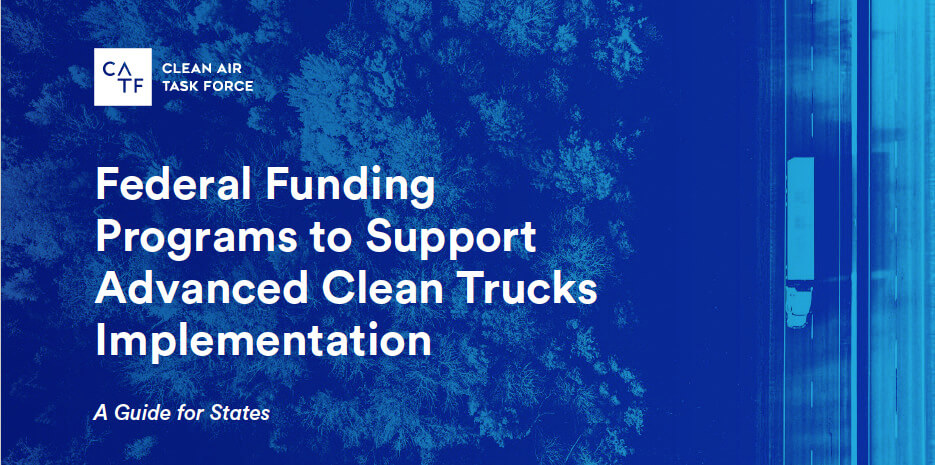 Federal Funding Programs to Support Advanced Clean Trucks ...