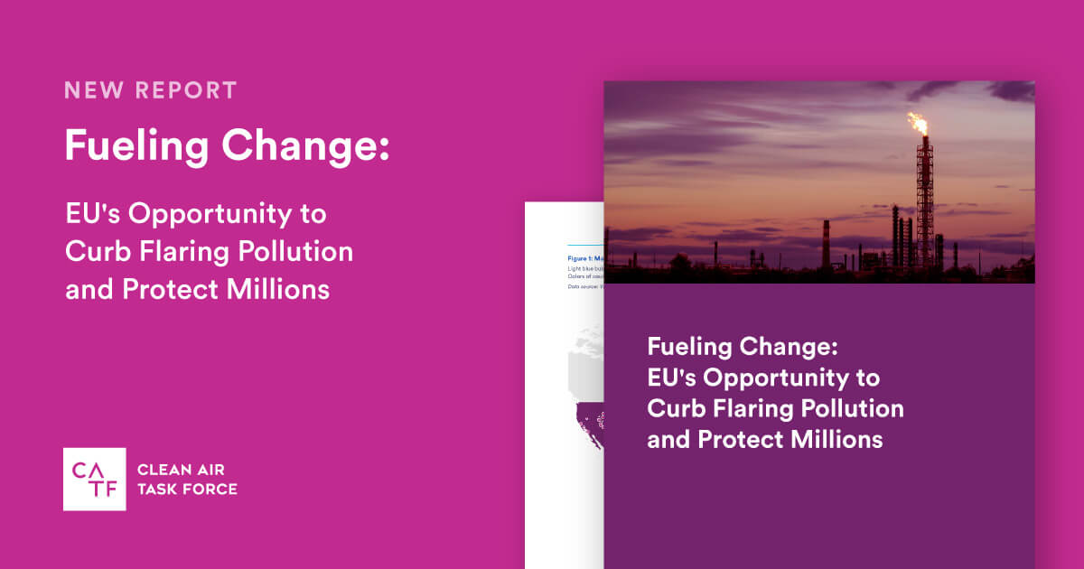 Fueling Change: EU's Opportunity to Curb Flaring Pollution and Protect Millions – Clean Air Task ...