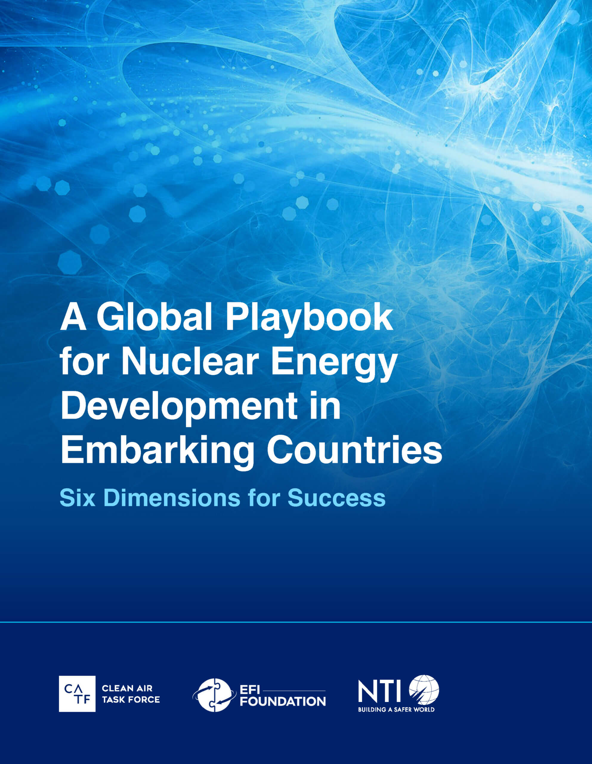 A Global Playbook for Nuclear Energy Development in Embarking Countries: Six Dimensions for ...