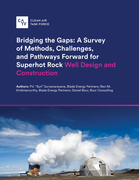 Bridging the Gaps for Superhot Rock Geothermal Energy – Clean Air Task Force